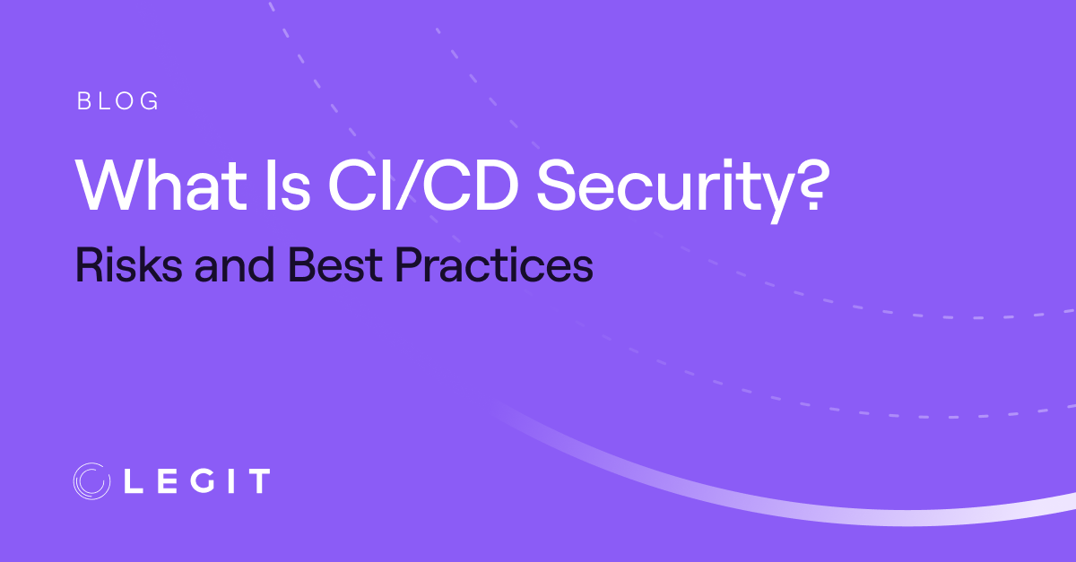 What Is CI/CD Security? Risks and Best Practices